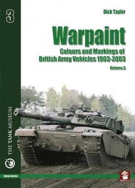 MMP Books 4109 Warpaint Colours And Markings Of British Army Vehicles 1903-2003 - Volume 3