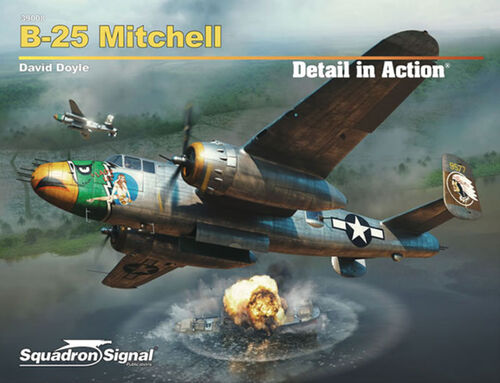 Squadron Signal 39008 North American B-25 Mitchell Detail in Action by David Doyle
