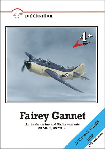 4 + Publications 0023 Fairey Gannet AS.1 & 4 Anti-submarine and Strike variants