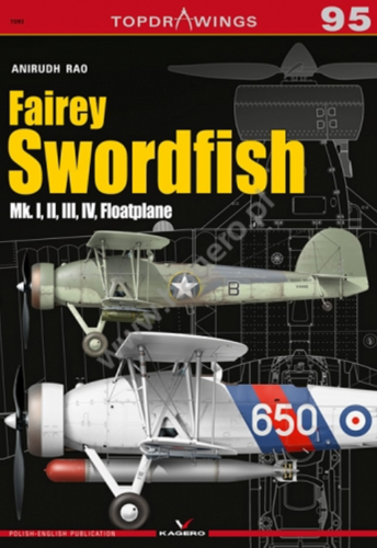 Kagero TD-7095-EN+PL Fairey Swordfish Mk. I, II, III, IV, Floatplane