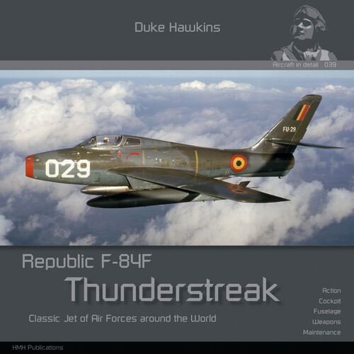 HMH-Publications DH-039 Republic F-84 F Thunderstreak (Aircraft In Detail 039)