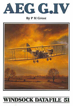 Albatros Productions WSDA051 AEG G.IV by P.M.Grosz (Windsock Datafiles 51)