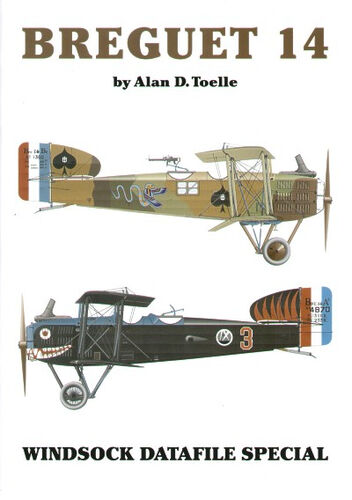 Albatros Productions WSDS16 Breguet 14 by Alan D.Toelle (Windsock Datafile Special 16)