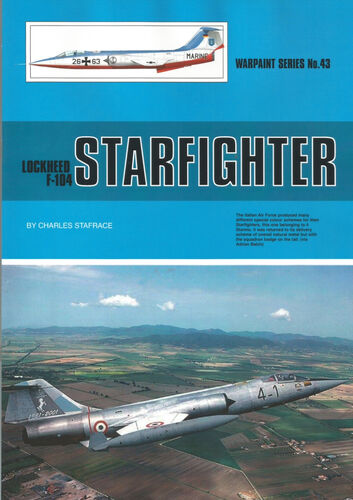 Warpaint Books Limited Lockheed F-104 Starfighter by Charles Stafrace (Warpaint Series No.43)