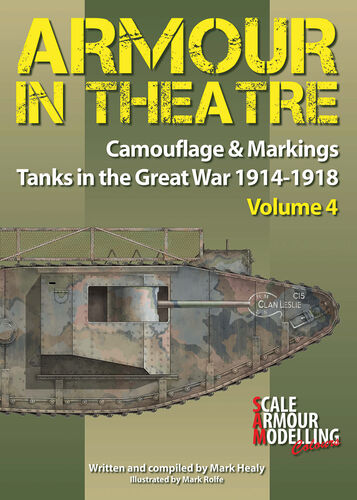 Guideline Publications GP565198 Armour in Theatre Camouflage & Markings Volume 4:- Tanks in the Great War 1914-1918