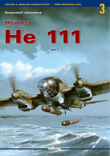 Kagero MON-3003 03 - Heinkel He 111 Vol. I (Polish And English, No Addition)