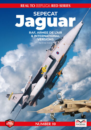 Phoenix Scale Publications RED10 Sepecat/BAC Jaguar - RAF / Armme de L'Air and Internationl Versions by Andy Evans