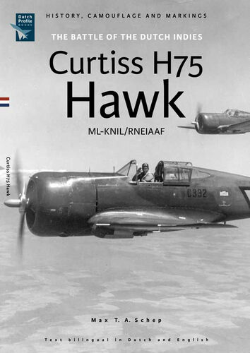 Dutch Profile 37 The Battle Of The Dutch Indies - Curtiss H75 Hawk - ML-KNIL/RNEIAAF