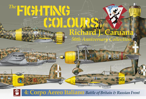 MMP Books FCC04 The Fighting Colours Of Richard J. Caruana 50th Anniversary Collection. 4. Corpo Aero Italiano, Battle Of Britain And Russian Front