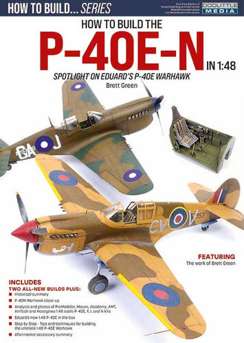 ADH Publishing 181 How to build the P-40 E-N - Spotlight on Eduards P-40 E Warhawk in 1:48 Scale by Brett Green