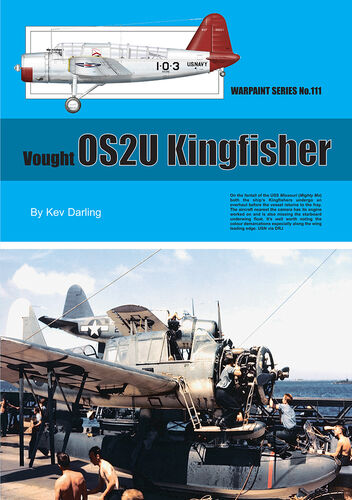 Warpaint Books Limited Vought OS2U Kingfisher by Kev Darling (Warpaint Series No.111)