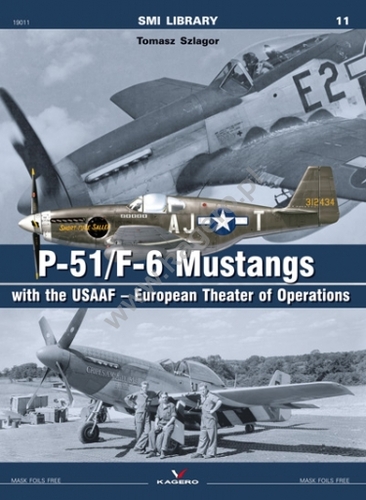 Kagero SMI-LIB-19011-EN+PL P-51/F-6 Mustangs with the USAAF - European Theater of Operations