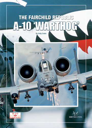 SAM Publications MDFSD09 Fairchild A-10 A Warthog / Thunderbolt II by Andy Evans