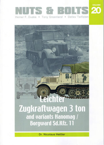 Nuts & Bolts 020 Nuts & Bolts Vol. 20 - Leichter Zugkraftwagen 3 Ton And Variants Hanomag / Borgward Sd.Kfz. 11