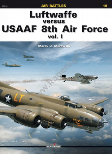 Kagero AIR-12019 Luftwaffe versus USAAF 8th Air Force vol. I