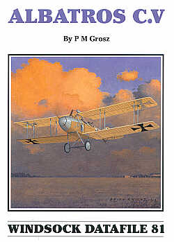 Albatros Productions WSDA081 Albatros C.V by P.M.Grosz (Windsock Datafiles 81)