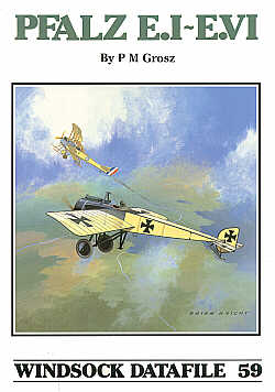 Albatros Productions WSDA059 Pfalz E.I - E.VI Monoplanes by P.M.Grosz (Windsock Datafiles 59)