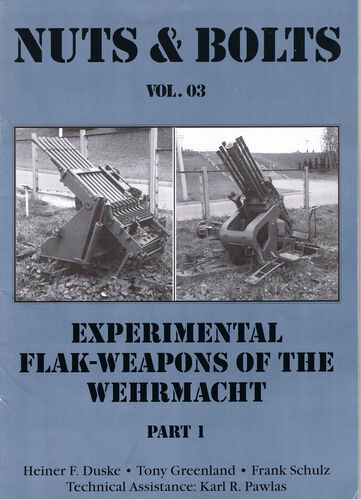 Nuts & Bolts 003 Nuts & Bolts Vol. 03 - Experimental Flak-Weapons Of The Wehrmacht Part 1