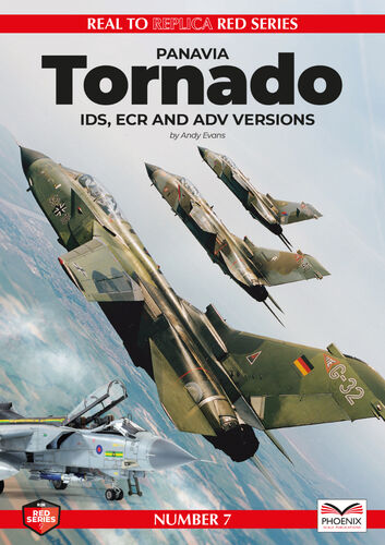 Phoenix Scale Publications RED07 Panavia Tornado IDS, ECR, and ADV versions by Andy Evans