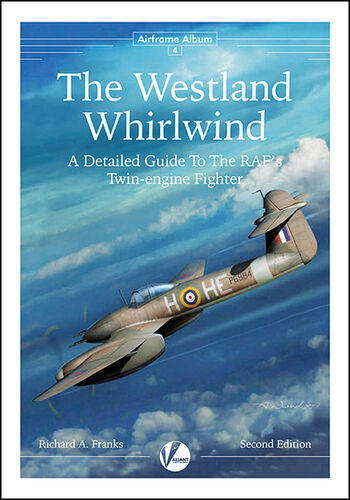 Valiant Wings Publishing AA-04 The Westland Whirlwind (Second Edition) - Detailed Guide by Richard A. Franks