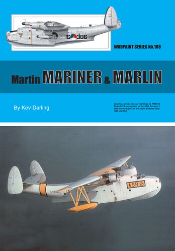 Warpaint Books Limited Martin Mariner & Martin SP-5B Marlin by Kev Darling (Warpaint Series No.108)