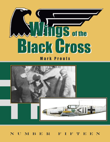 Eagle Editions WOTBC15 Wings Of The Black Cross Number Fifteen / Mark Proulx