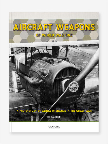 Canfora Publishing 025 Aircraft Weapons of World War One