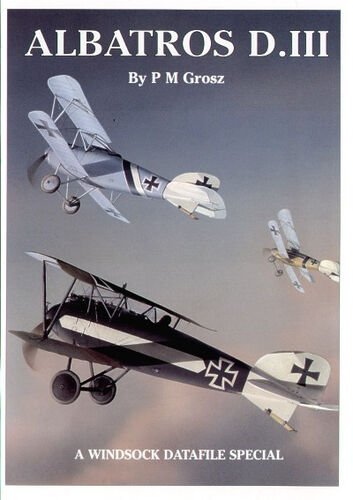Albatros Productions WSDS17 Albatros D.III by P.M.Grosz (Windsock Datafile Special 17)