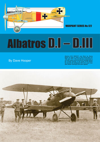 Warpaint Books Limited Albatros D.I - D.III by Dave Hooper (Warpaint Series No.122)