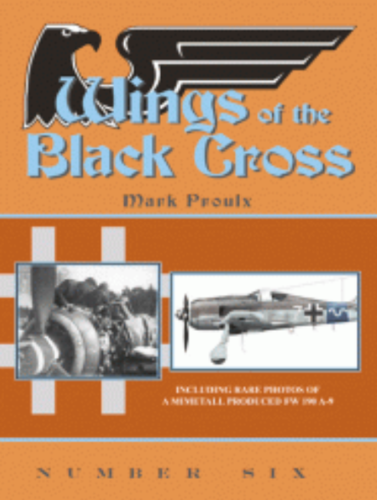 Eagle Editions WOTBC06 Wings of the Black Cross Number Six/Mark Proulx