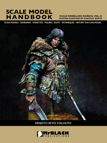 Mr Black Publications SMM15 Scale Modelling Manual Vol. 15 - Master Painting Of Fantasy Busts