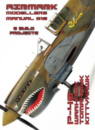 Airmark AMM18 Curtiss P-40 Hawks - Warhawk / Kittyhawk / Tomahawk (Modellers Manual 18)