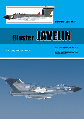 Warpaint Books Limited Gloster Javelin by Tony Buttler AMRAeS (Warpaint Series No.17)
