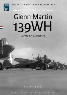 Dutch Profile The Battle Of The Dutch Indies - Glenn Martin 139WH LA/ML-KNIL/RNEIAAF