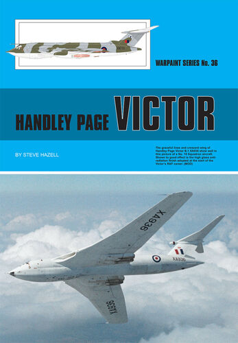 Warpaint Books Limited Handley-Page Victor by Steve Hazell (Warpaint Series No.36)