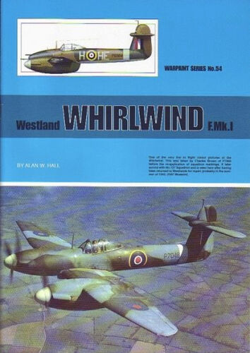 Warpaint Books Limited Westland Whirlwind F.Mk.I by Alan W.Hall (Warpaint Series No.54)
