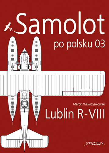 Stratus SP03 Samolot po polsku 03. Lublin R-VIII