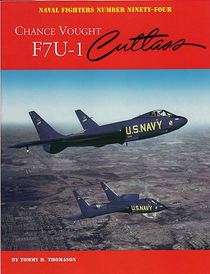 Naval Fighters 94 Vought F7U-1 Cutlass by Tommy H. Thomason