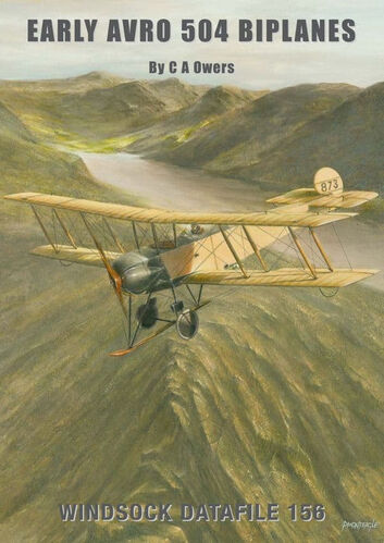 Albatros Productions WSDA156 Early Avro 504 Biplanes by C.A.Owers (Windsock Datafiles 156)