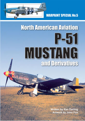 Warpaint Books Limited SP05 North American P-51 Mustang and Derivatives by Kev Darling (Warpaint Special No.5)