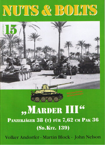 Nuts & Bolts 015 Nuts & Bolts Vol. 15 - 'Marder III' Panzerjäger 38 (T) Für 7,62 cm Pak 36 (Sd.Kfz. 139)