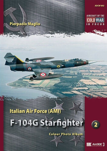 Airdoc ADCW002 Italian Starfighters - The Lockheed F-104G in AMI Service by Pierpaolo Maglio (softcover book)