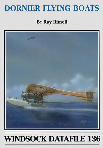 Albatros Productions WSDA136 Dornier Flying Boats by Ray Rimell (Windsock Datafiles 136)