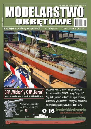 Modelarstwo Okrętowe Modelarstwo Okrętowe Nr 109 - HMS 'Tattoo', Niszczyciele 'Fletcher', Proj. 340P 'Rakieta', Niszczyciele 'Flush Deck', ORP 'Wicher', O16, Niemiecka Armata kal. 10,5 cm/45 SK C/32