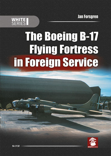 MMP Books 9138 The Boeing B-17 Flying Fortress in foreign service