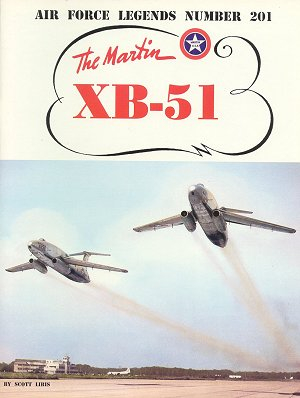 Naval Fighters AF201 Martin XB-51 Bomber (Legends Series) by Scott Libis