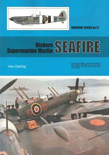 Warpaint Books Limited Supermarine Seafire by Kev Darling (Warpaint Series No.72)