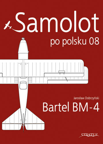 Stratus SP08 Samolot po polsku 08. Bartel BM-4