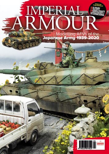 Guideline Publications MMIIA Imperial Armour: Modelling AFVs of the Japanese Army 1939 - 2020