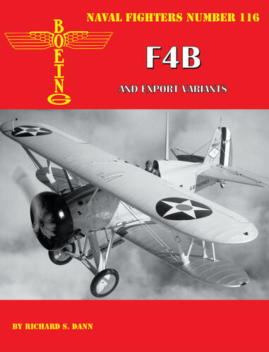Naval Fighters 116 Boeing F4B Biplane written by retired Navy Captain Richard S. Dann